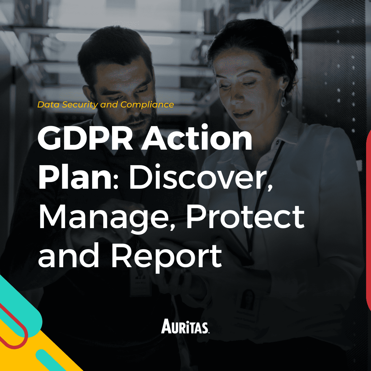 GDPR Action Plan: Discover, Manage, Protect and Report - Auritas