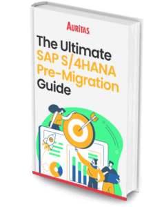 The Ultimate SAP S/4HANA Pre-Migration Guide - Auritas