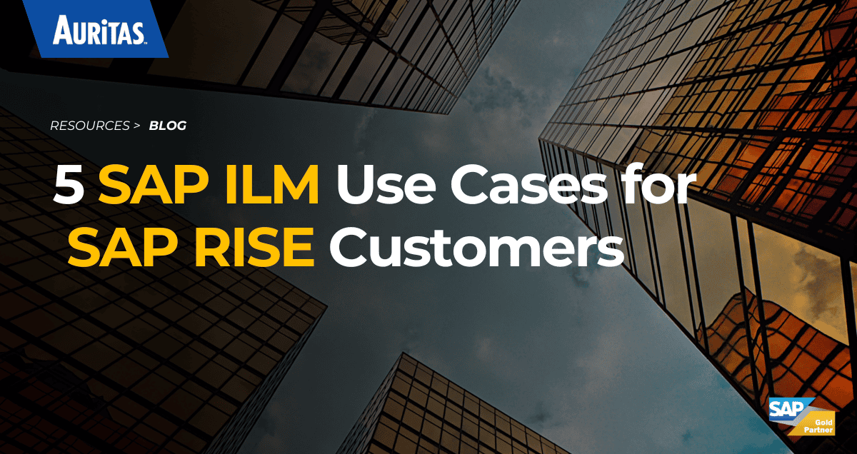 5 SAP ILM Use Cases for SAP RISE Customers - Auritas